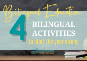 4 bilingual activities for students to start the year strong