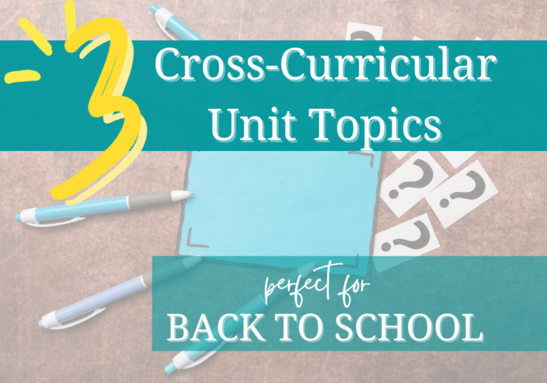 3 cross-curricular unit topics perfect for the start of the school year